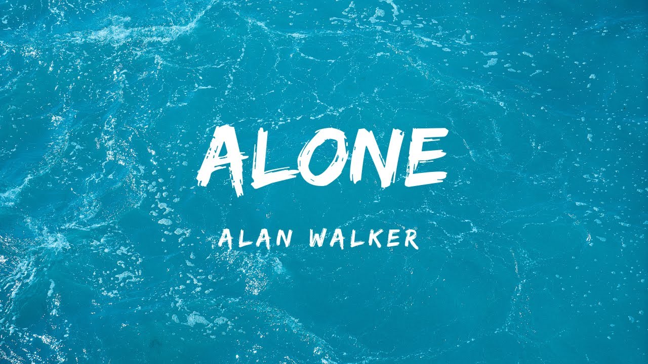 Alan Walker - Alone (Lyrics) - YouTube