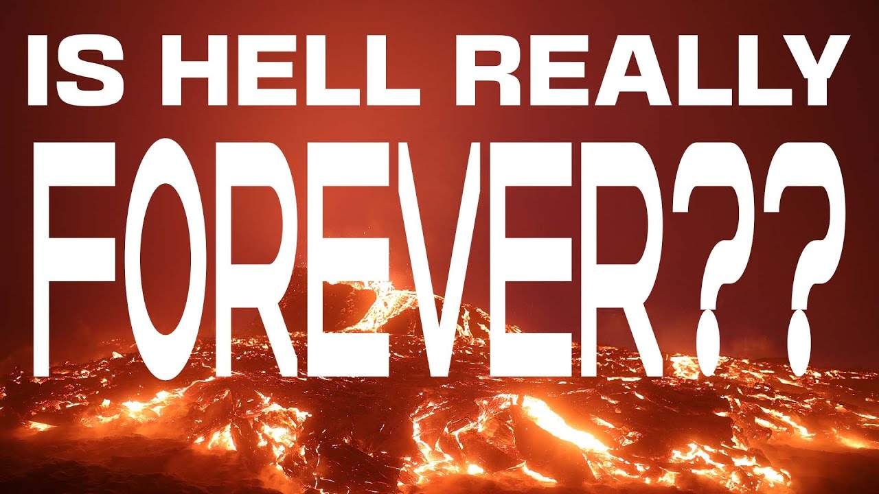 Walking With Christ | IS HELL REALLY FOREVER?? - YouTube