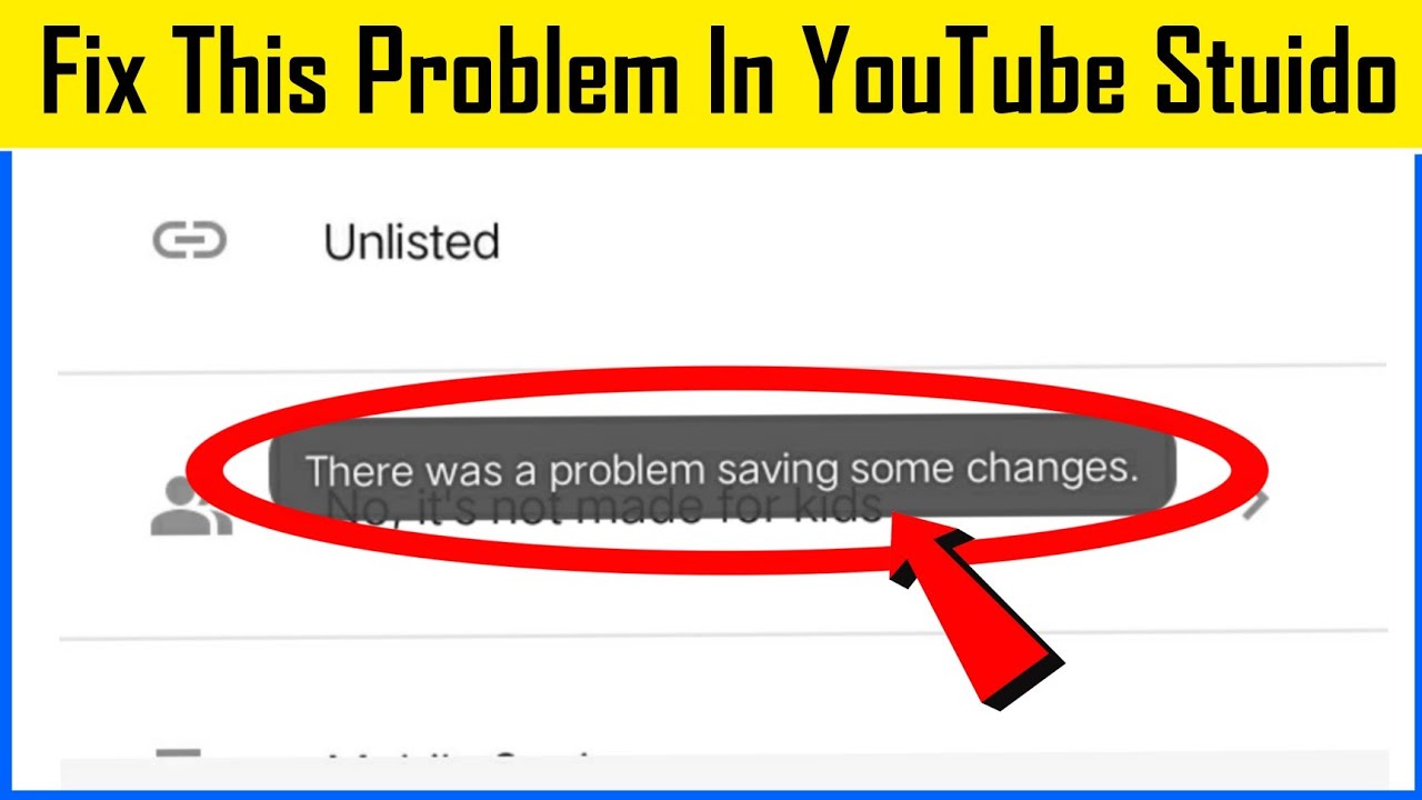 Fix Yt Studio Problem - There was a Problem Saving Some Changes - YouTube