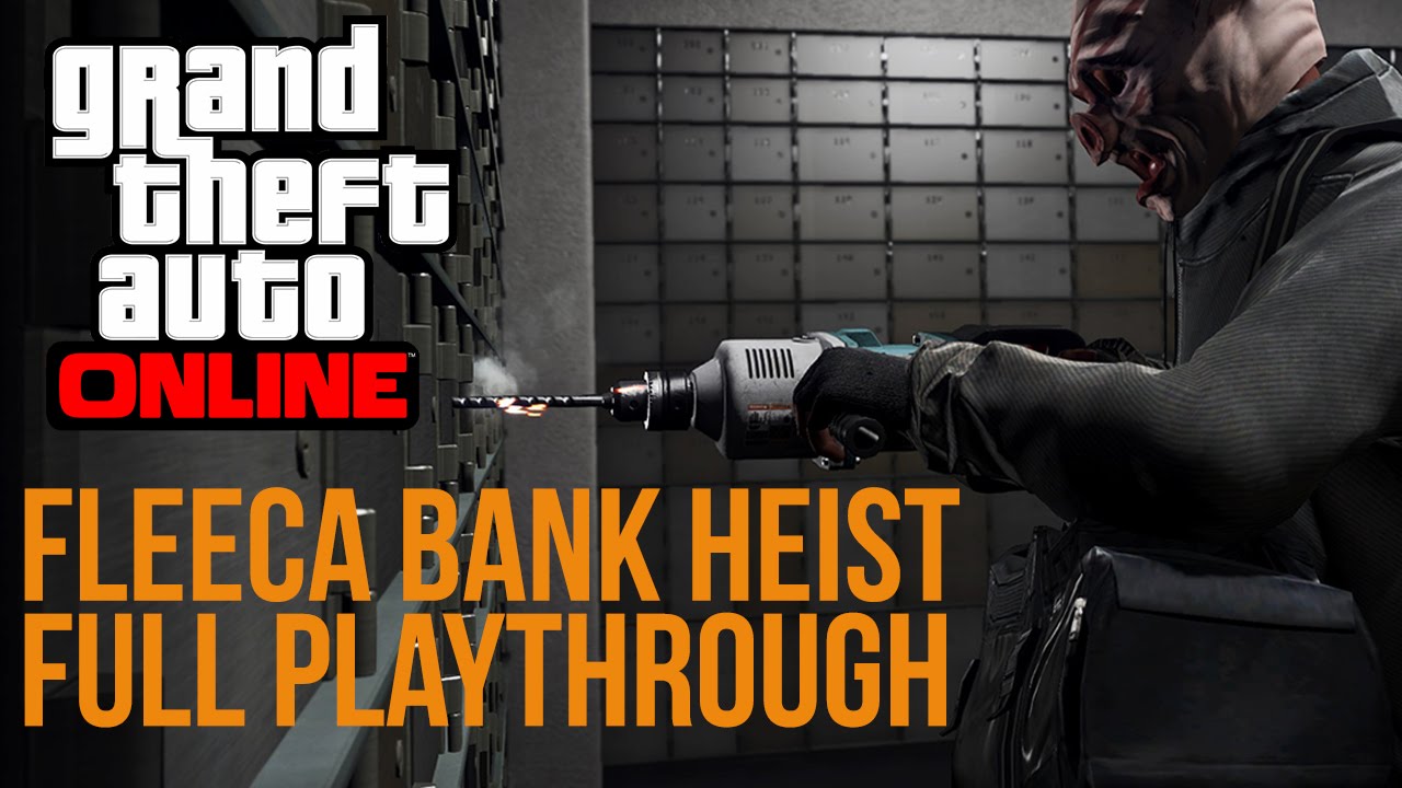 GTA Online Heists - Fleeca Bank Heist Playthrough - YouTube