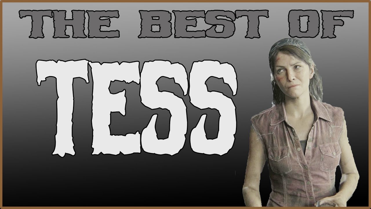 The Best of Tess Servopoulos - The Last of Us Part 1 - YouTube