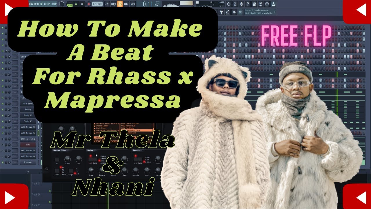 How To Make A Beat For Rhass & Mapressa Like Mr Thela & Nhani (Free FLP ...