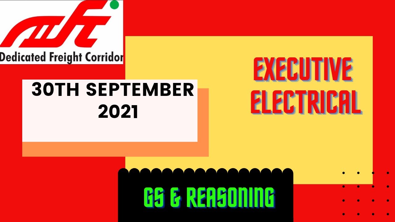 DFCCIL EXECUTIVE ELECTRICAL | DFCCIL GS & REASONING | DFCCIL ELECTRICAL ...