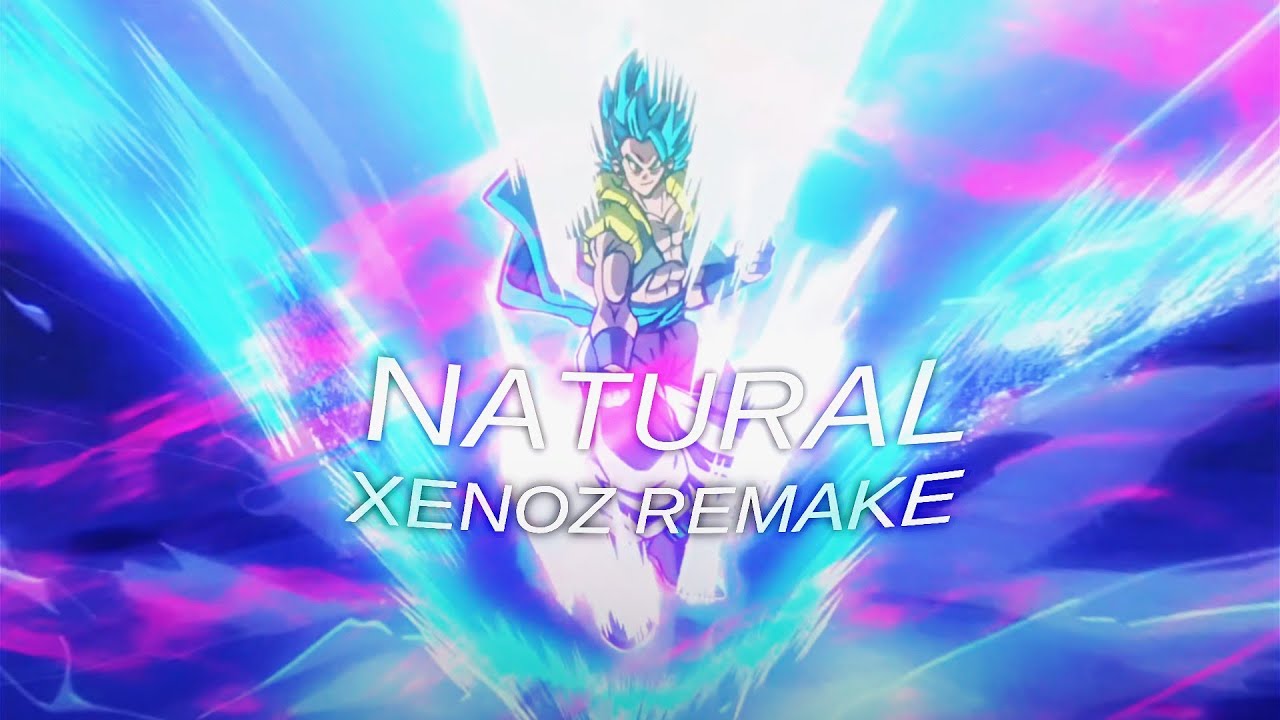 Dragon Ball Broly - Natural [Edit/AMV] 4k Xenoz Remake - YouTube