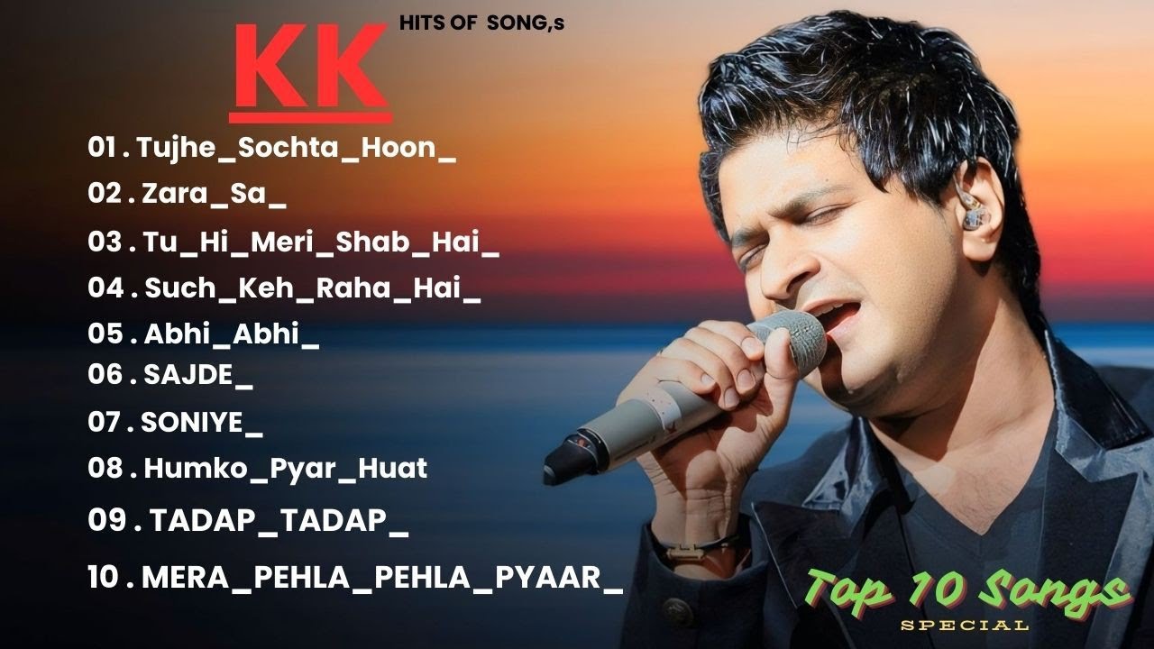Best of KK | kk songs | Juke box | Best Bollywood songs of kk | Kk hit ...