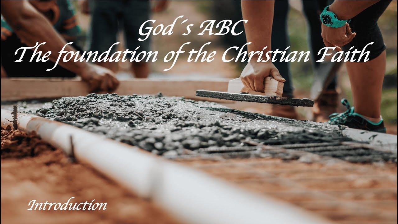 God´s ABC - the foundation of the Christian Faith - introduction - YouTube