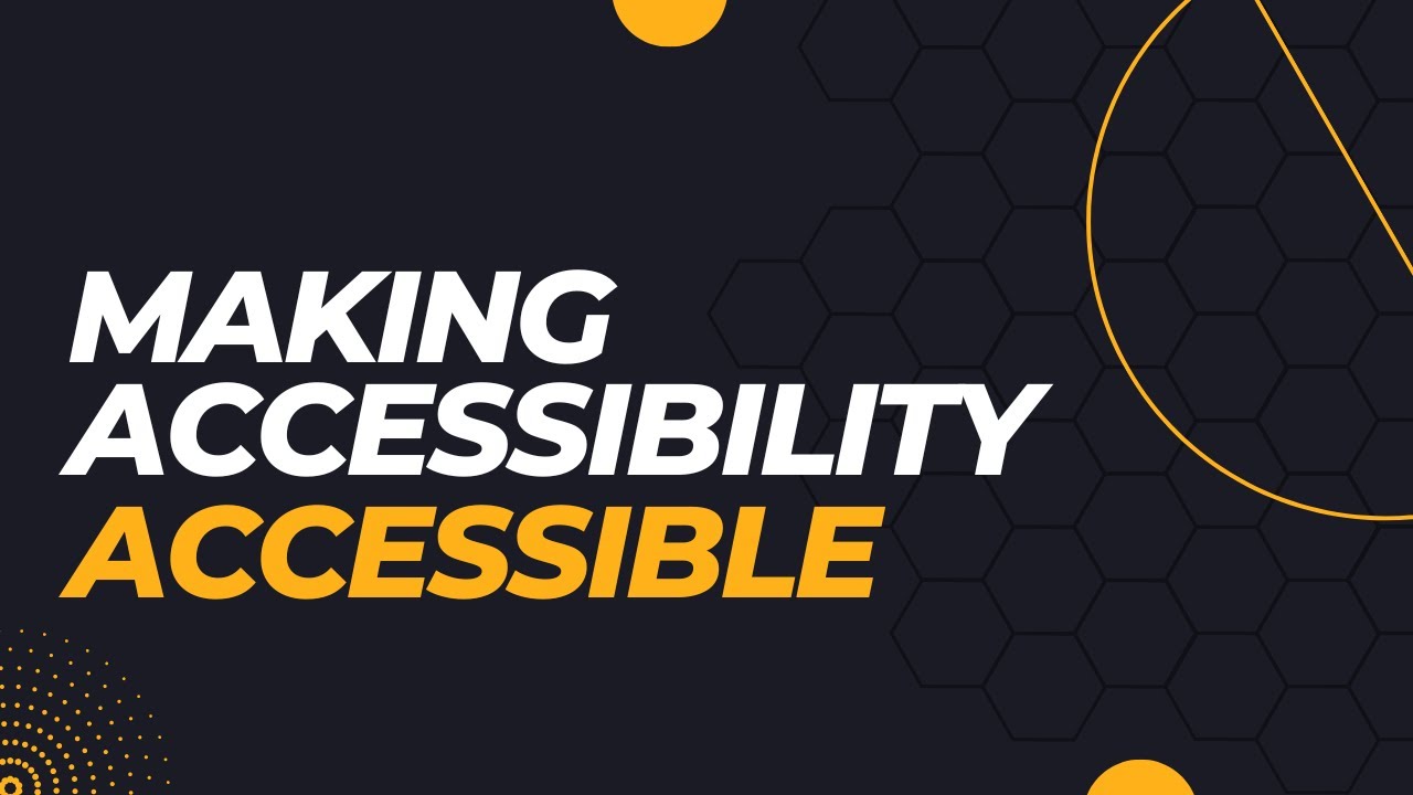 Making Accessibility Accessible - YouTube
