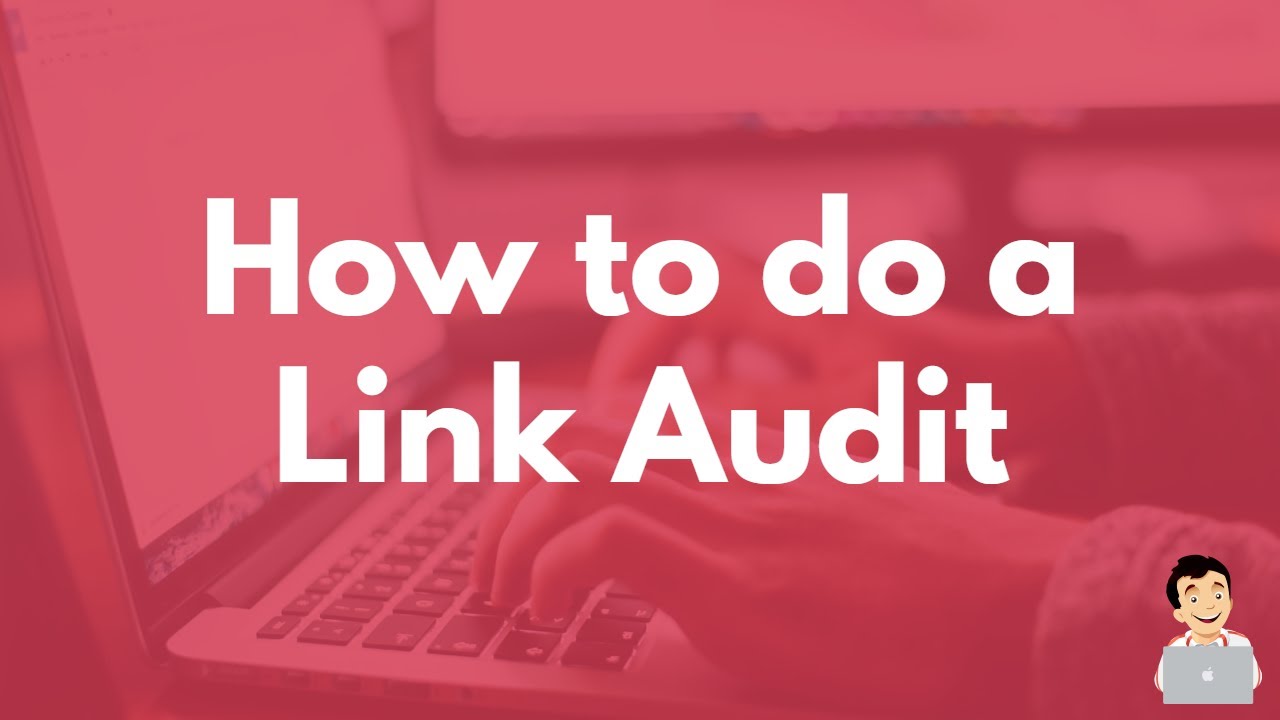 How to do a Link Audit, Auditing your Backlinks - YouTube