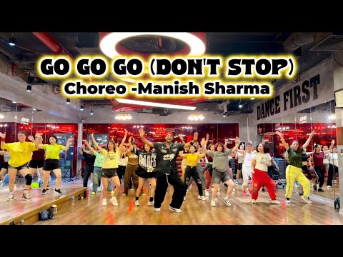Go Go Go (Don’t stop) Latin mix|Zumba|Manish Sharma|2026