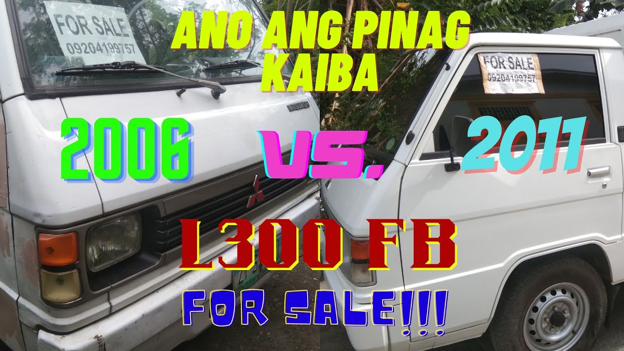 MITSUBISHI L300 FB | 2006 MODEL | 2011 MODEL MAY PAGKAKAIBA BA SILA ...