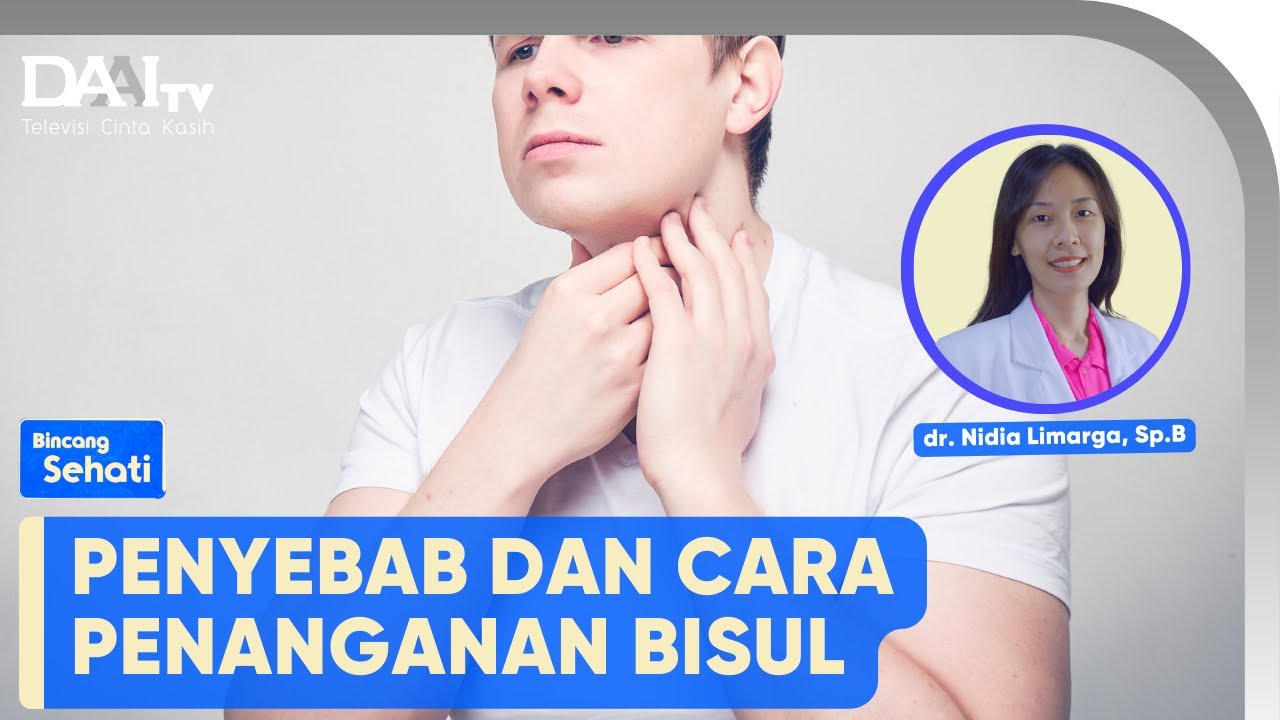 Penyebab dan Penanganan Bisul | Bincang Sehati - YouTube