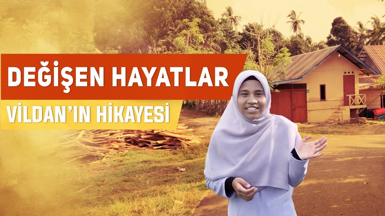Desteklerinizle Değişen Hayatlar - Endonezyalı Vildan - YouTube