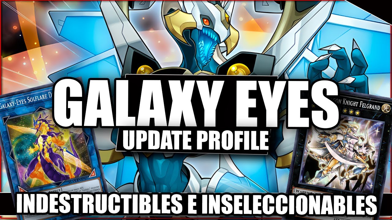 LA VERSIÓN QUE LOS HIZO META | GALAXY-EYES UPDATE PROFILE | Yu-Gi-Oh! # ...