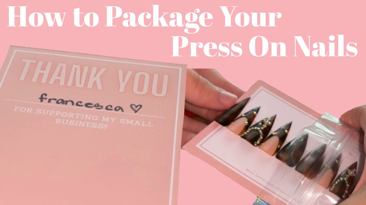 How To Package Press On Nail Orders | Running A Press On Nail Business ...
