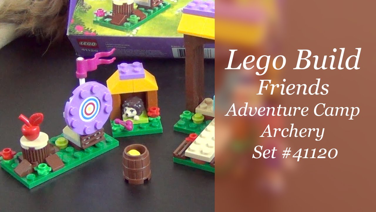 Let's Build - Lego Friends Adventure Camp Archery Set #41120 - YouTube