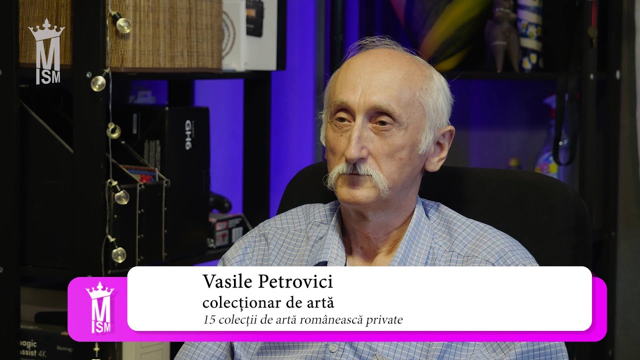 Vasile Petrovici - „15 colecții private de artă românească” cu Cosmin ...
