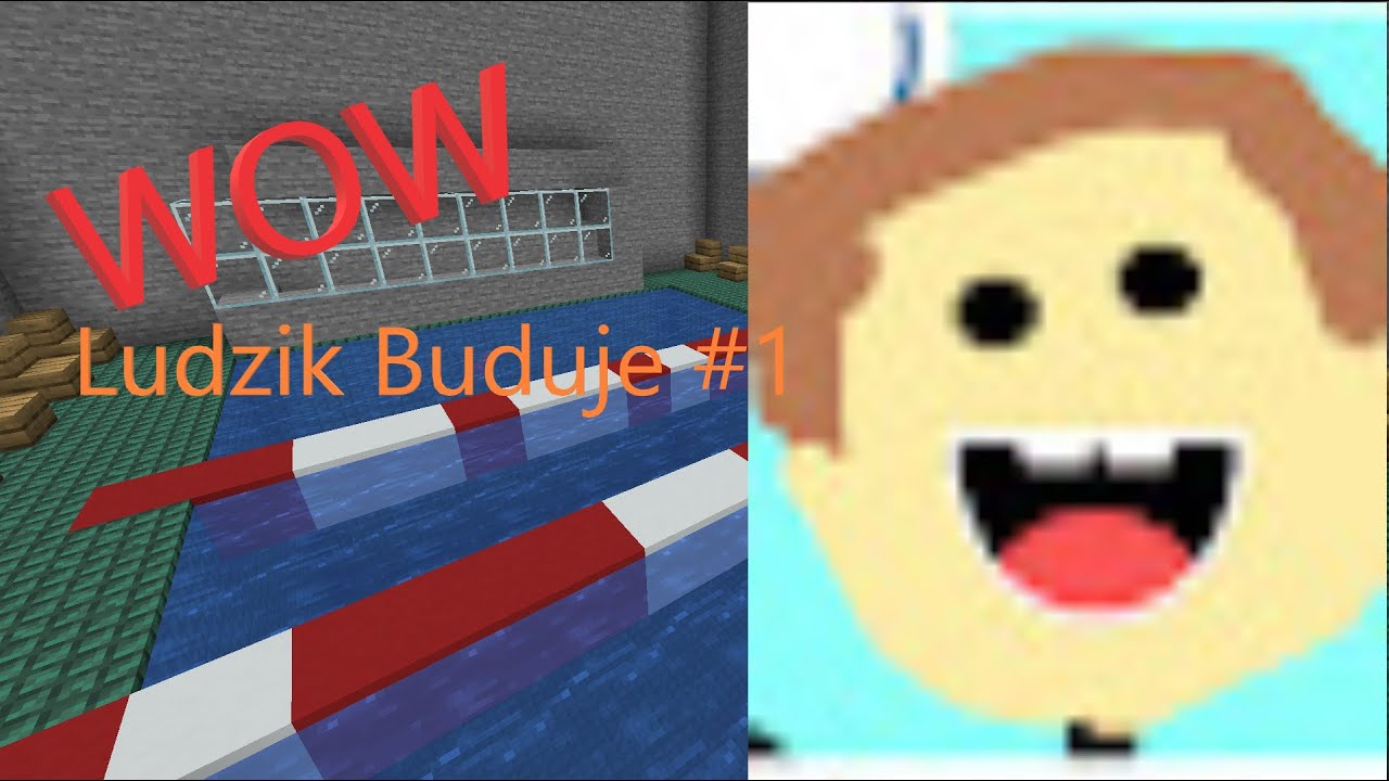 LUDZIK BUDUJE #1 Buduje pływalnie w Minecraft - YouTube