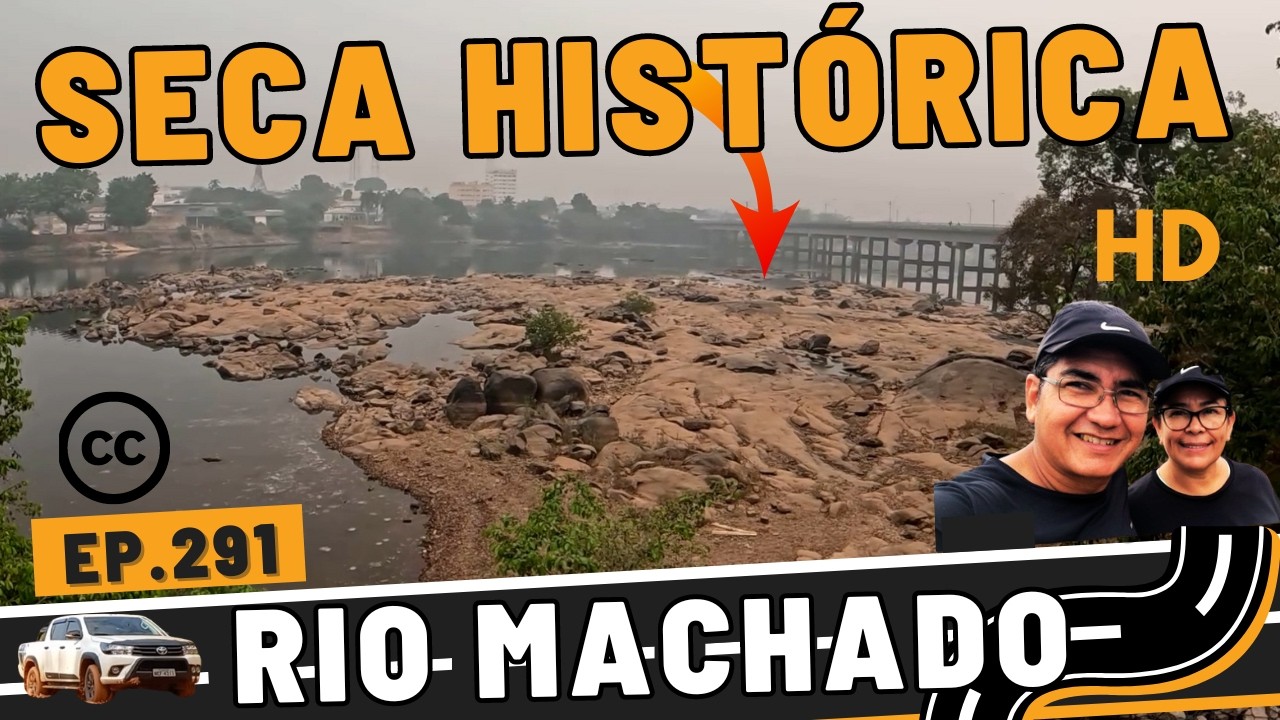SECA HISTÓRICA NO RIO MACHADO EM JI-PARANÁ - Ep.291 - YouTube