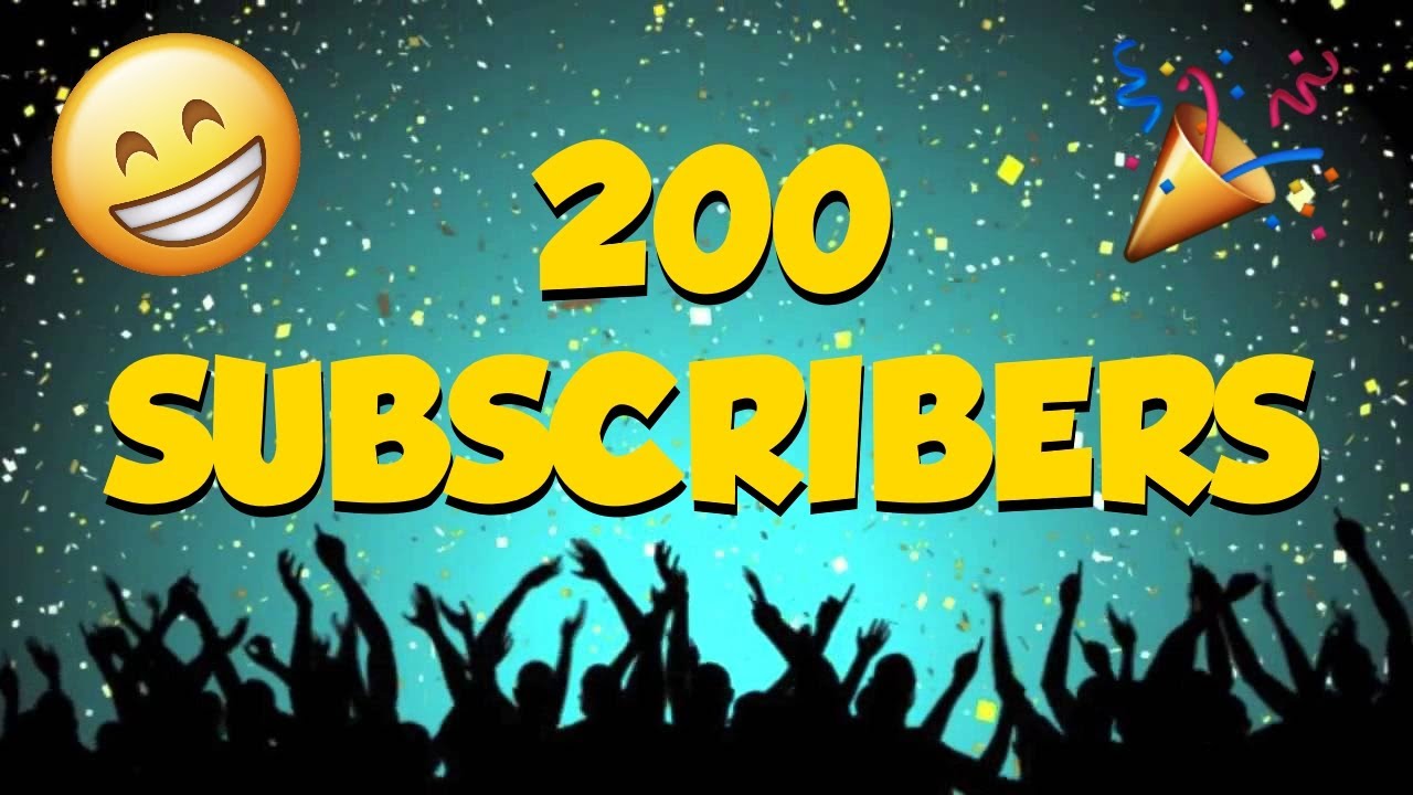 200 SUBSCRIBERS! - YouTube