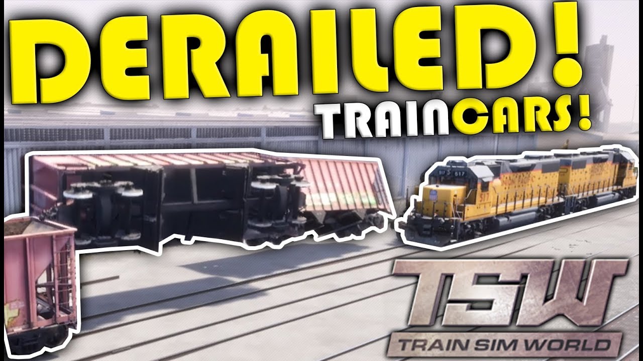 I Derailed Two Train Cars! - Train Sim World - YouTube