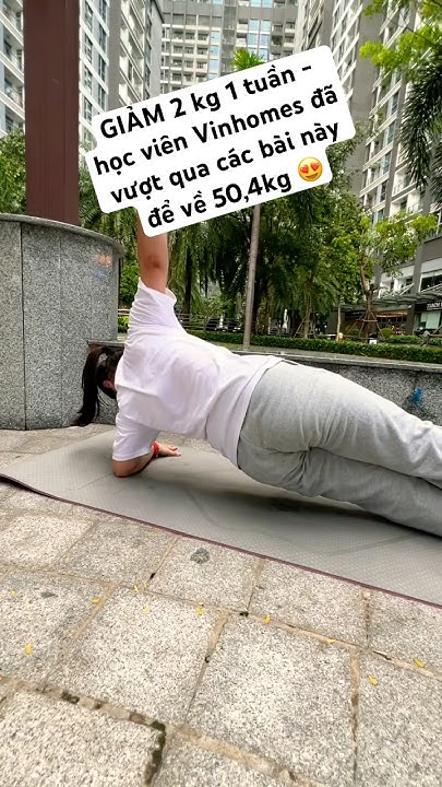 GIẢM 2 kg 1 tuần - học viên Vinhomes đã vượt qua các bài này để về 50,4kg 😍 #ryanlongfitness ...