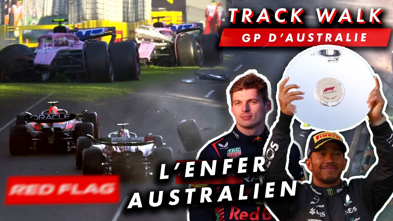 DÉSILLUSION ET CHAOS À MELBOURNE ! | TRACK WALK #03 DÉBRIEF GRAND PRIX ...