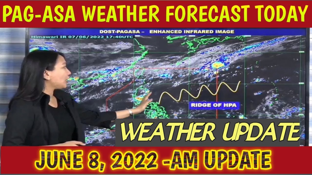 Weather Update Today | PAG-ASA Weather Forecast | June 8, 2022 - YouTube