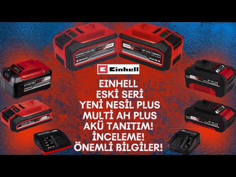 Einhell Eski Seri/Yeni Nesil Plus/Multi Ah Plus 2Ah-3Ah-4Ah-5.2Ah-6Ah-8Ah Akü/Şarj Tanıtım/İnceleme!