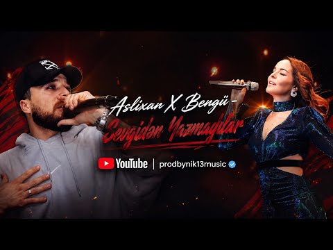 Aslixan X Bengü - Sevgidən Yazmıyıblar (Mix)