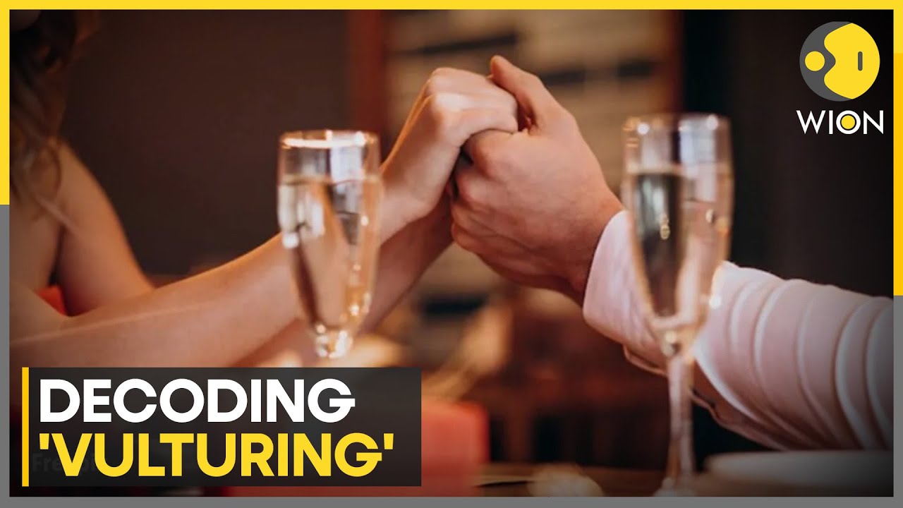 Decoding Vulturing: All about the toxic dating trend | WION - YouTube