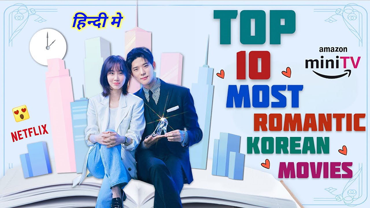 Top 10 Most Romantic Korean Movies In Hindi Dubbed On Amazon Mini Tv | Netflix | Movie Showdown ...