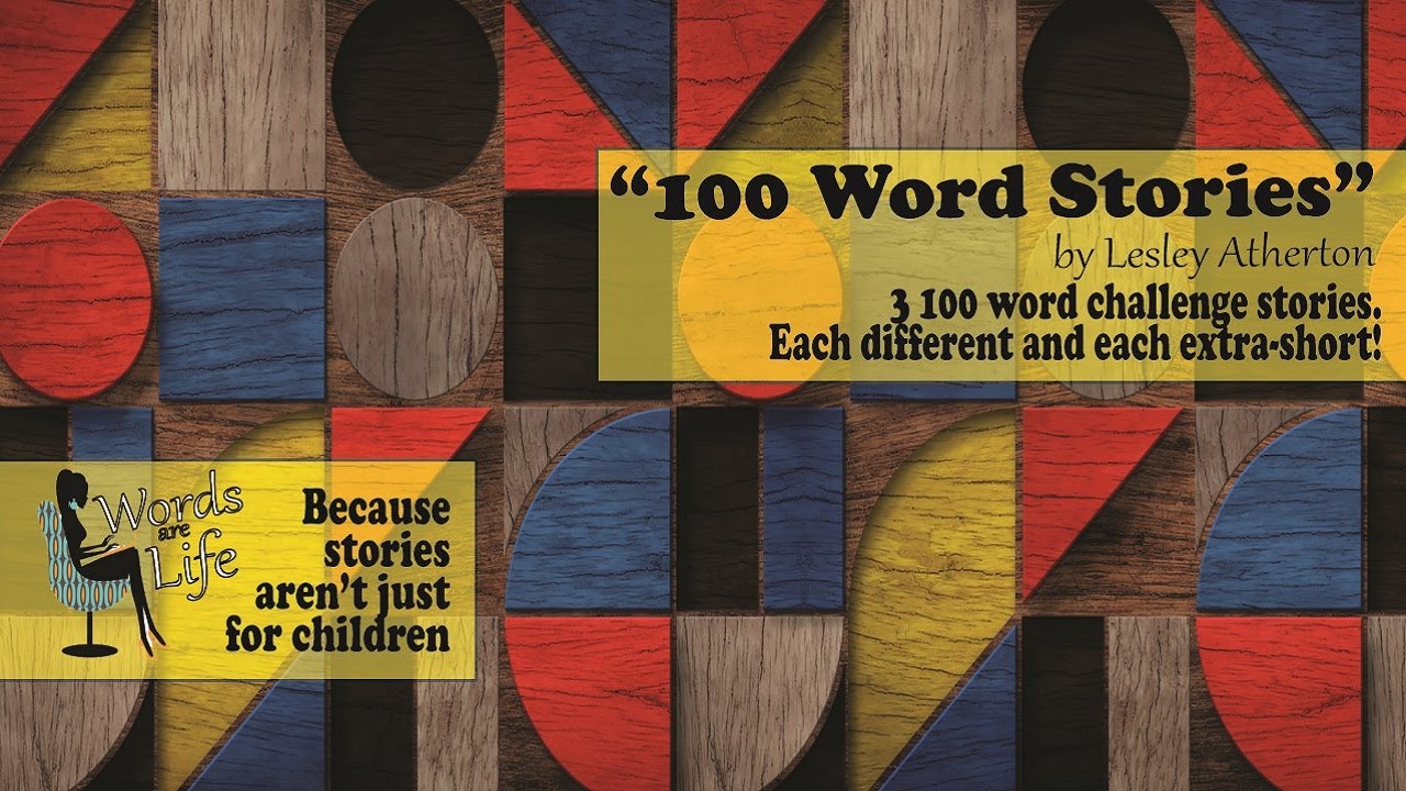 Lesley Reads: 3 100 Word Stories (writing challenge, flash fiction ...
