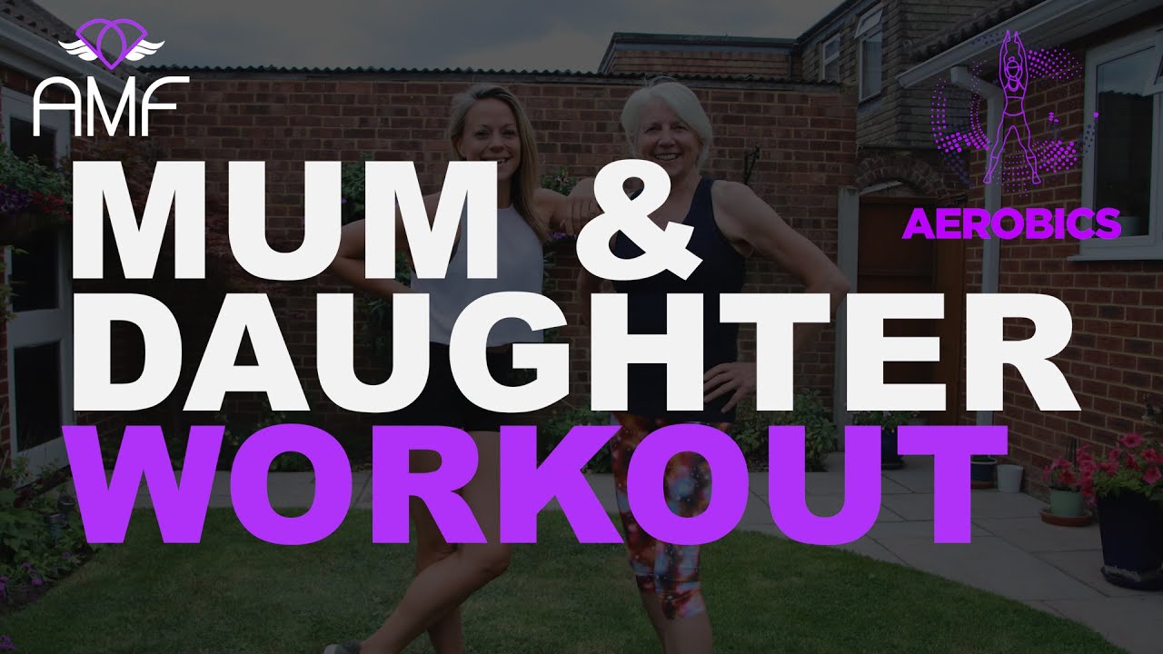 Mum & Daughter 1 - Aerobics Routine - Cardio Workout - YouTube
