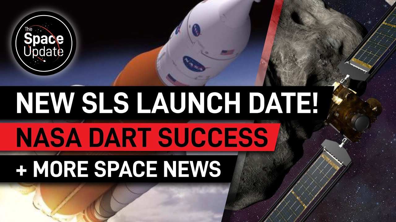 NEW SLS LAUNCH DATE, Nasa DART Success & More Space News! - YouTube