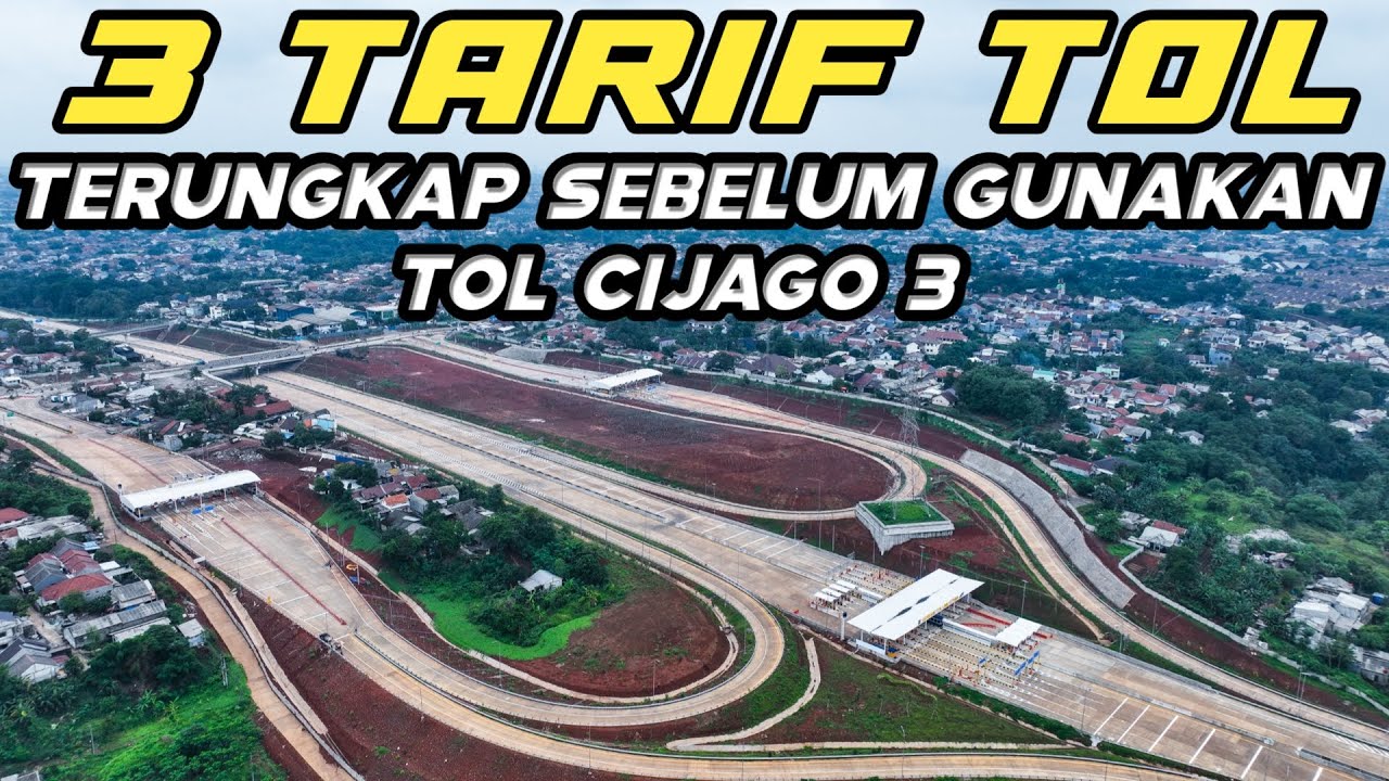 3 Tarif Tol yang AKAN Terungkap sebelum Tol Cijago 3 JORR 2 dibuka ...