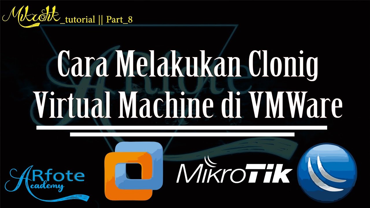 #Mikrotik_8 || Cara Melakukan Cloning Virtual Machine di VMWare - YouTube
