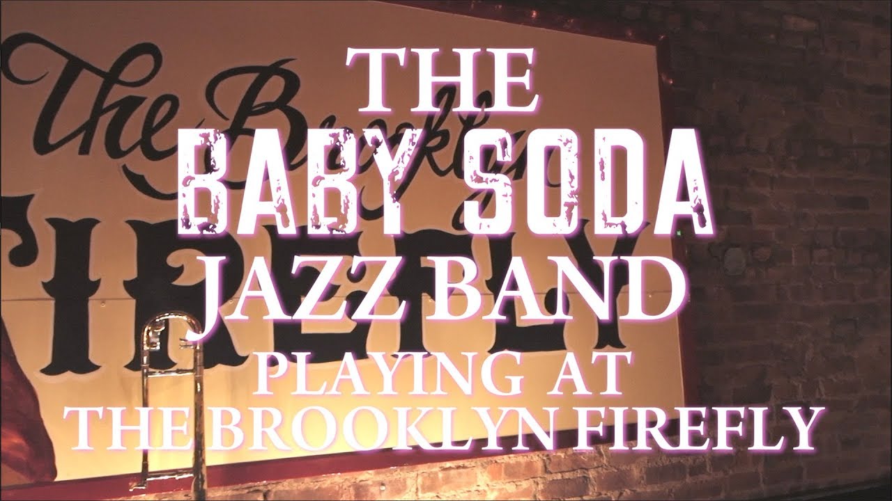 The Baby Soda Jazz Band At The Brooklyn Firefly. Bay Ridge, Brooklyn ...