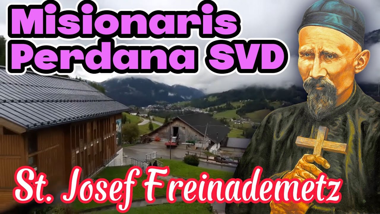 St.Yosef Freinademetz Misionaris Perdana SVD - YouTube