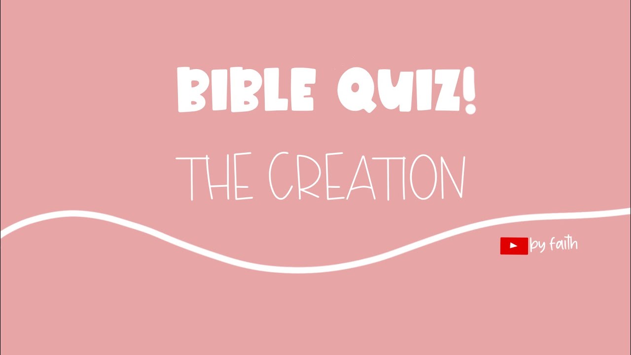 Bible Quiz - The Creation /Questions and Answers - YouTube