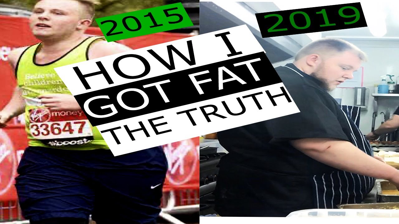 HOW I GOT FAT - MASSIVE 11 STONE WEIGHT GAIN IN 3 YEARS - YouTube