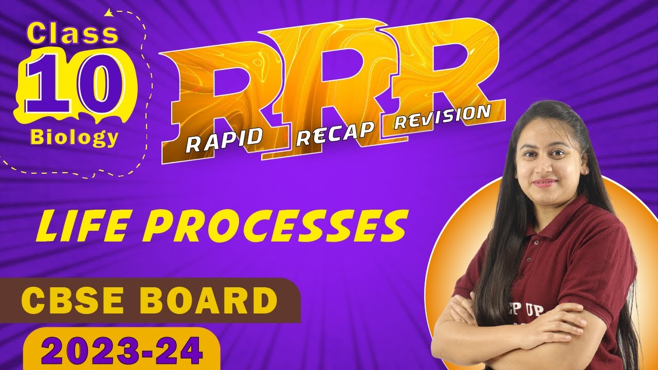 Life Processes Chapter 5 - Class 10 Biology | Rapid Recap Revision (RRR ...