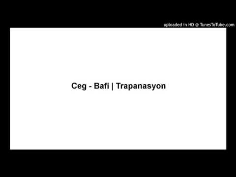 Ceg - Bafi | Trapanasyon