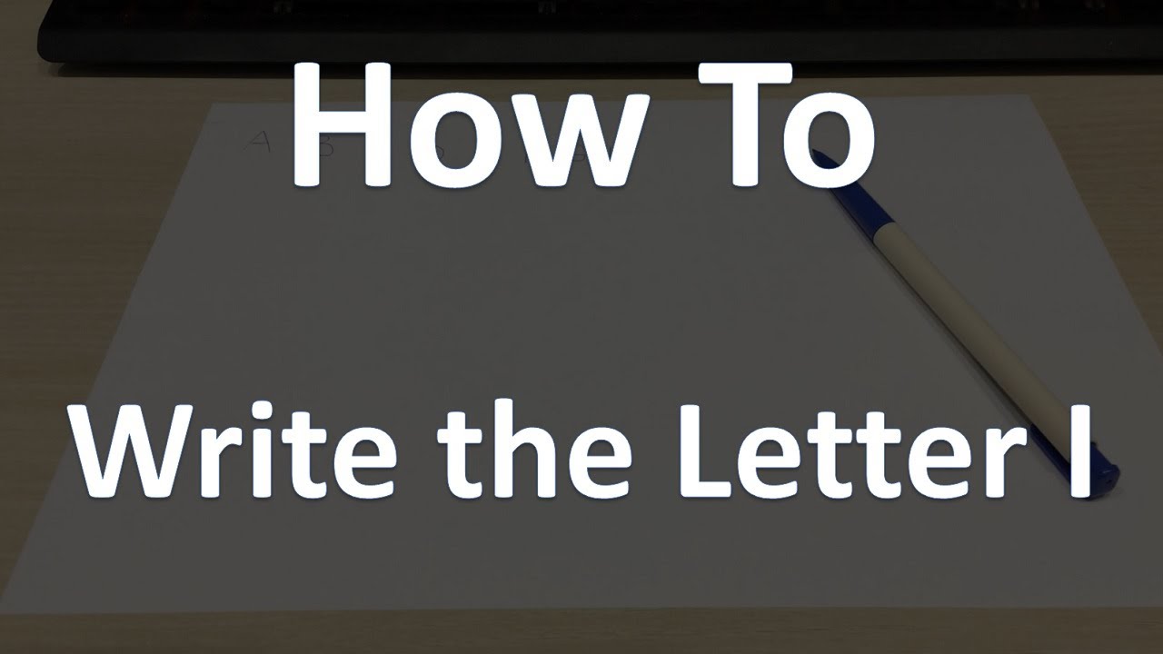 How To Write the Letter I 如何寫字母I - YouTube