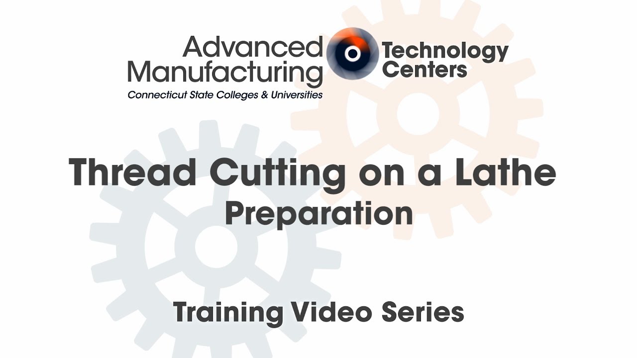 External Thread Cutting on a Lathe - Preparation - CSCU Advanced ...