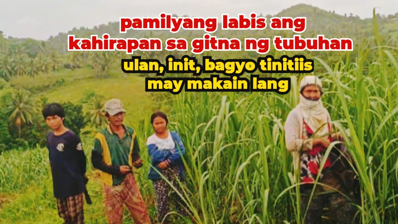 PAMILYANG LABIS ANG KAHIRAPAN SA GITNA NG TUBUHAN ULAN,INIT, BAGYO ...