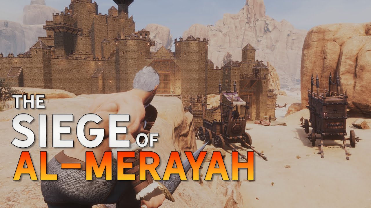 SIEGE OF AL-MERAYAH in Conan Exiles - EP13 - YouTube