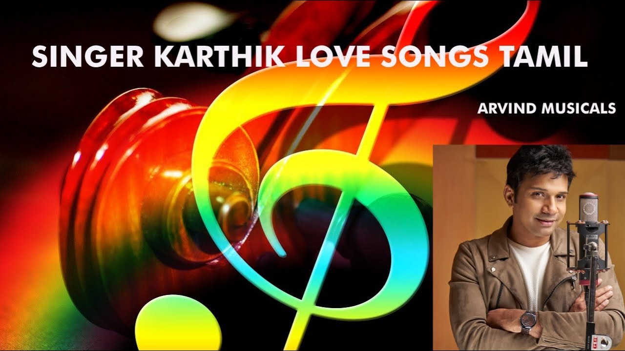 Singer Karthik melodies songs singer karthik love songs tamil - YouTube