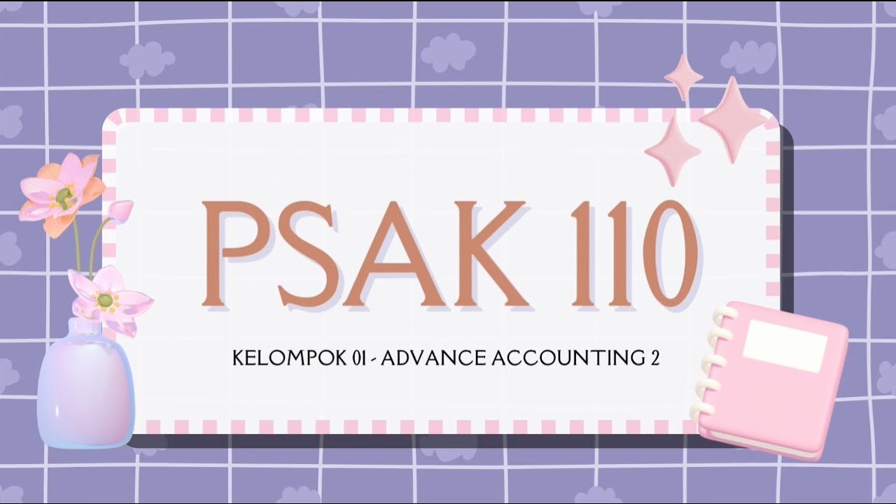 PSAK 110 - Advance 2 - Kelompok 1 - YouTube