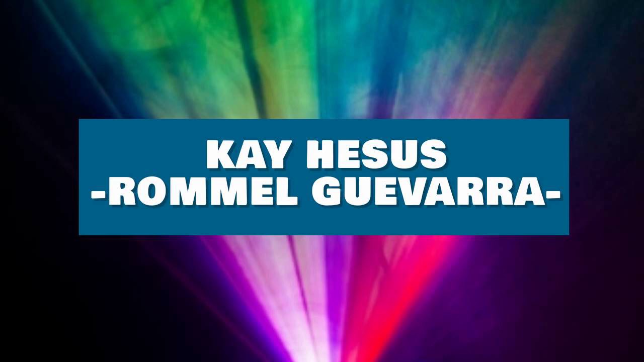 KAY HESUS - ROMMEL GUEVARRA - LOWER KEY - YouTube