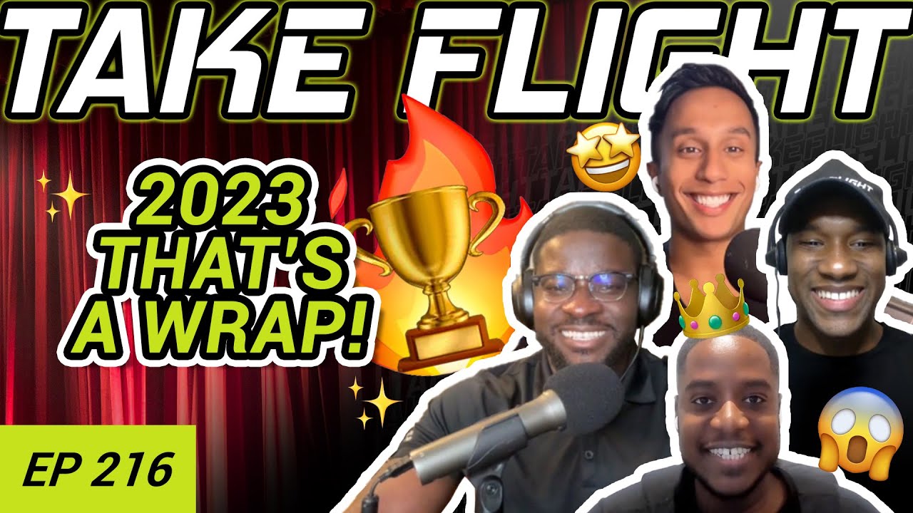 Take Flight Podcast - EP 216 - 2023, that’s a wrap! - YouTube